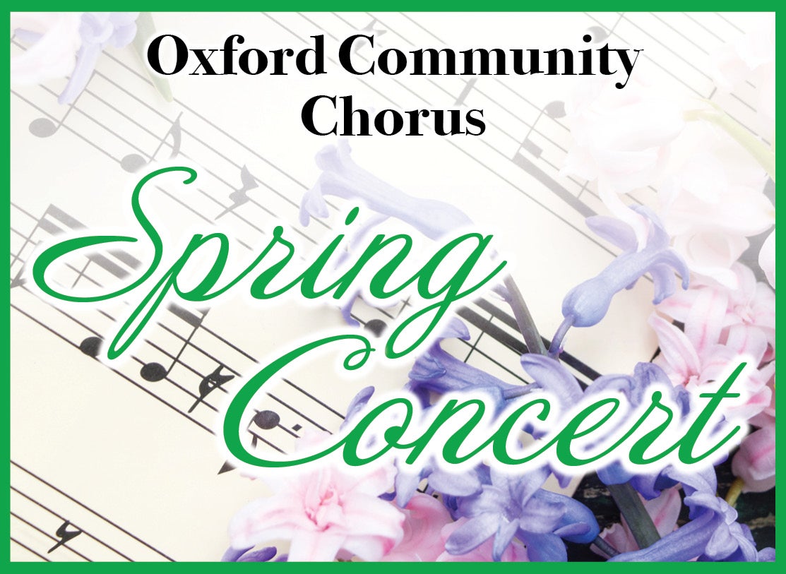 Oxford Community Chorus Spring Concert | Oxford Performing Arts Center